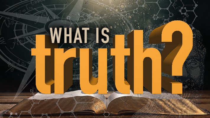 WHAT IS TRUTH? | Kirk's Journal